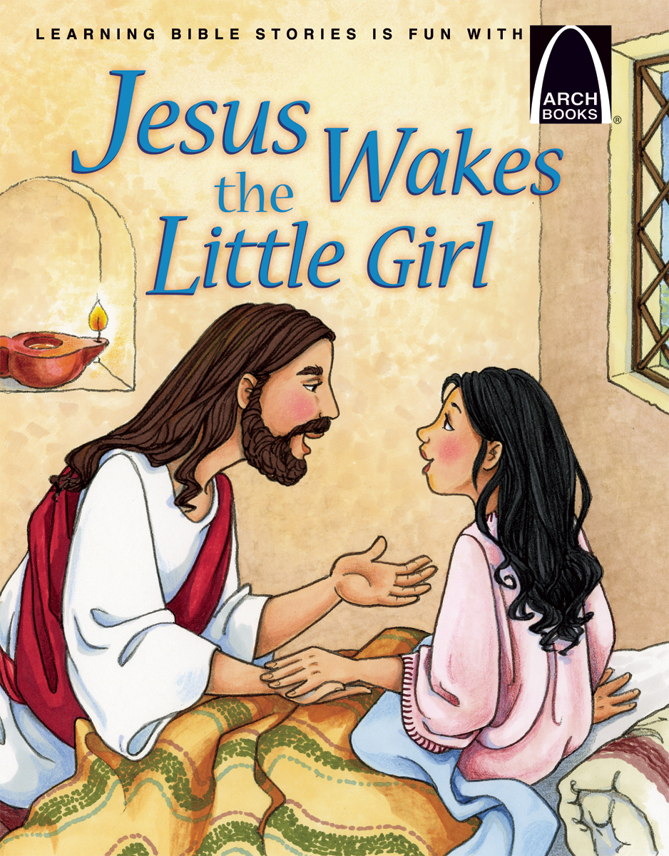 Jesus Wakes the Little Girl - Arch Books - Concordia Publishing House