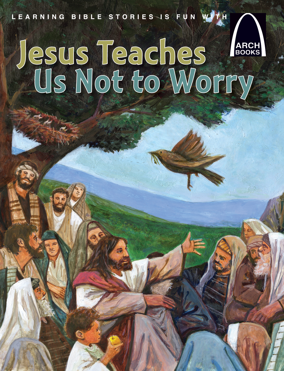Jesus Teaches Us Not to Worry - Arch Books - Concordia Publishing House