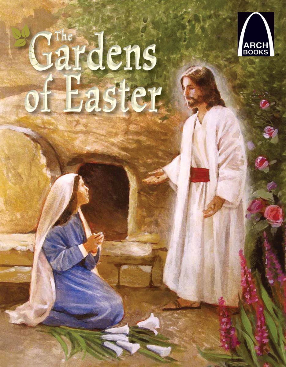 The Gardens of Easter - Arch Books - Concordia Publishing House