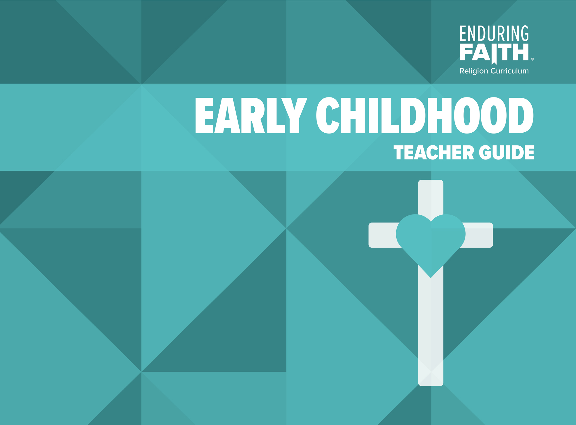Early Childhood Teacher Guide - Enduring Faith Religion Curriculum ...