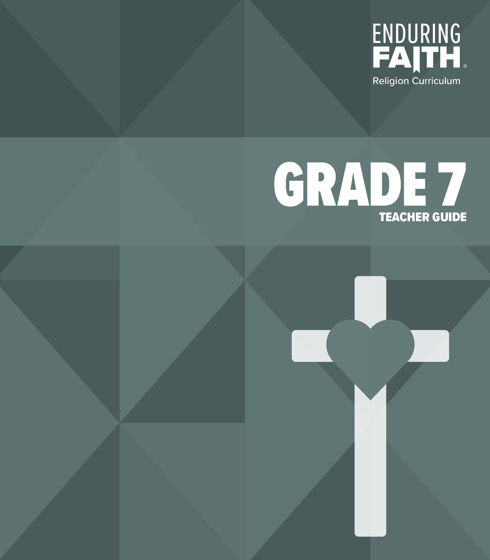 Grade 7 Teacher Guide - Enduring Faith Religion Curriculum - Concordia ...