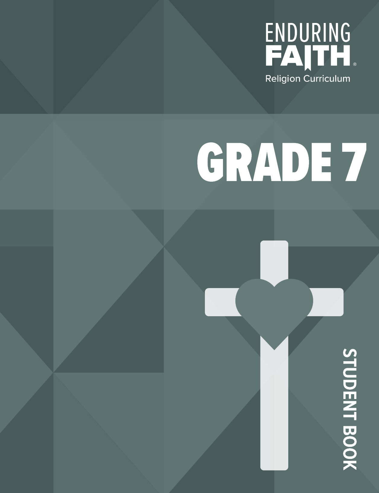 Grade 7 Student Book - Enduring Faith Religion Curriculum - Concordia ...