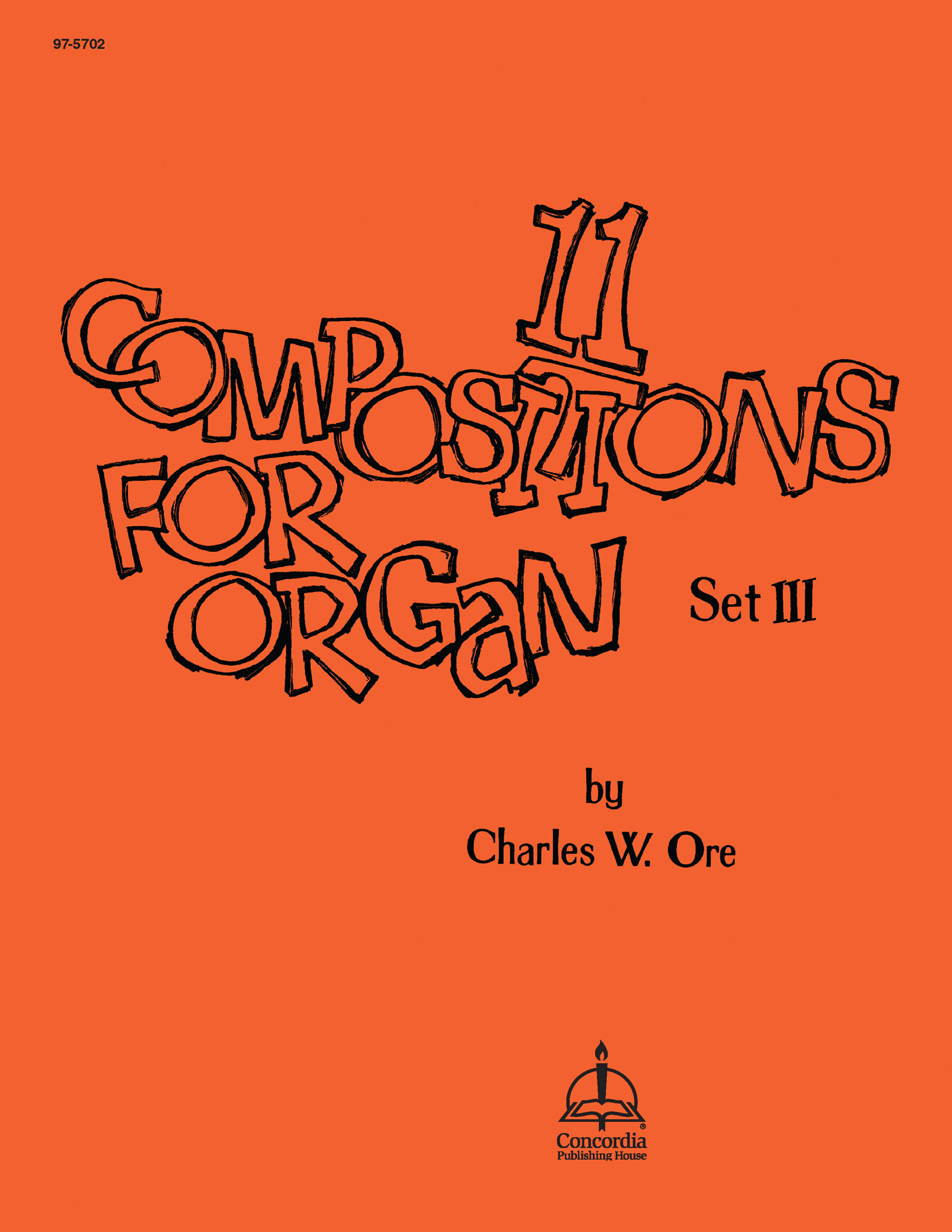 Eleven Compositions for Organ, Set III - Concordia Publishing House