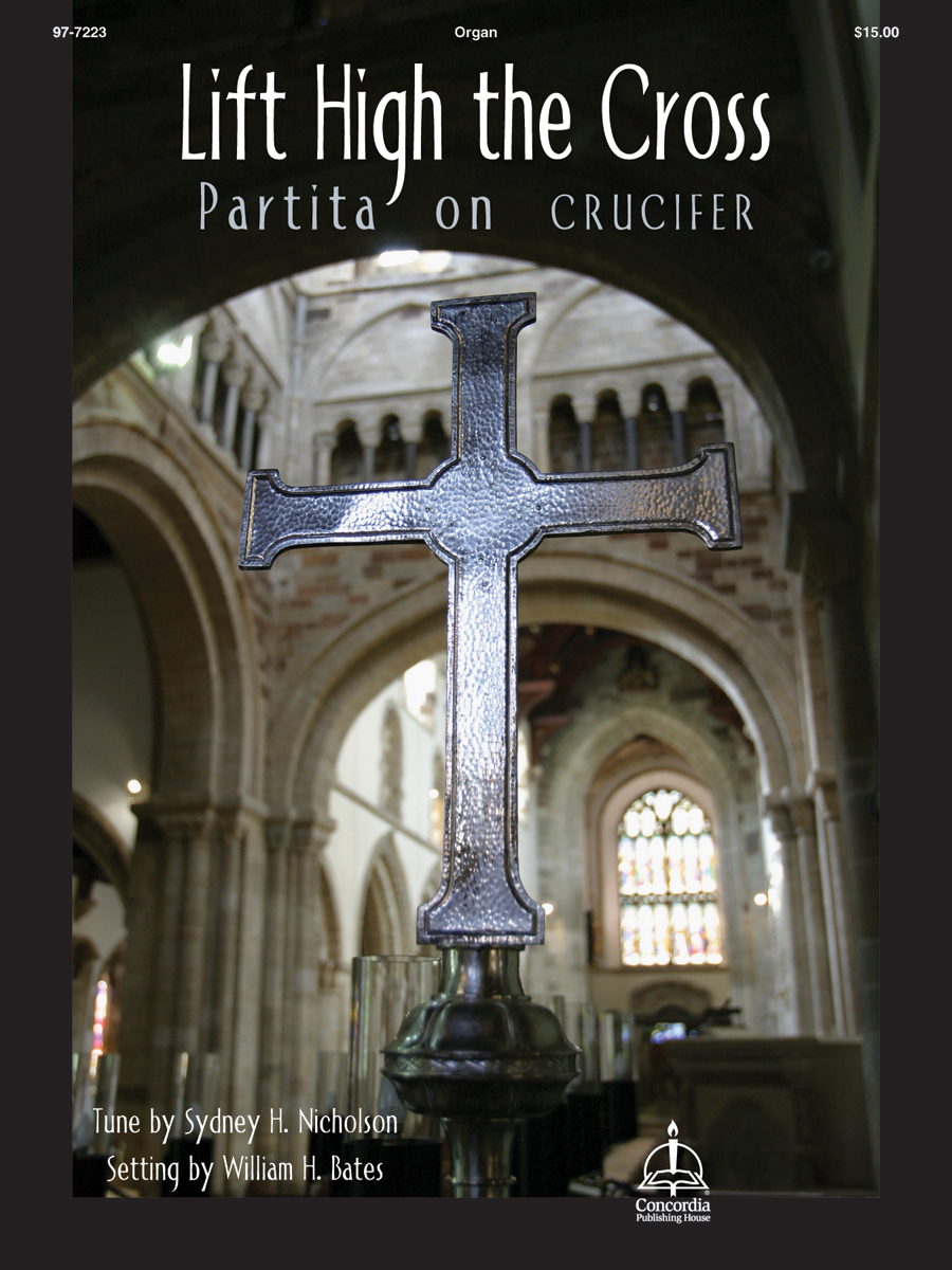 Lift High the Cross / Partita on CRUCIFER - Concordia Publishing House