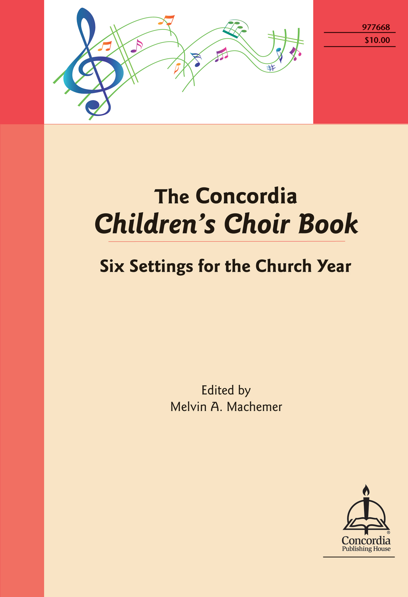 The Concordia Children's Choir Book: Six Settings for the Church Year ...