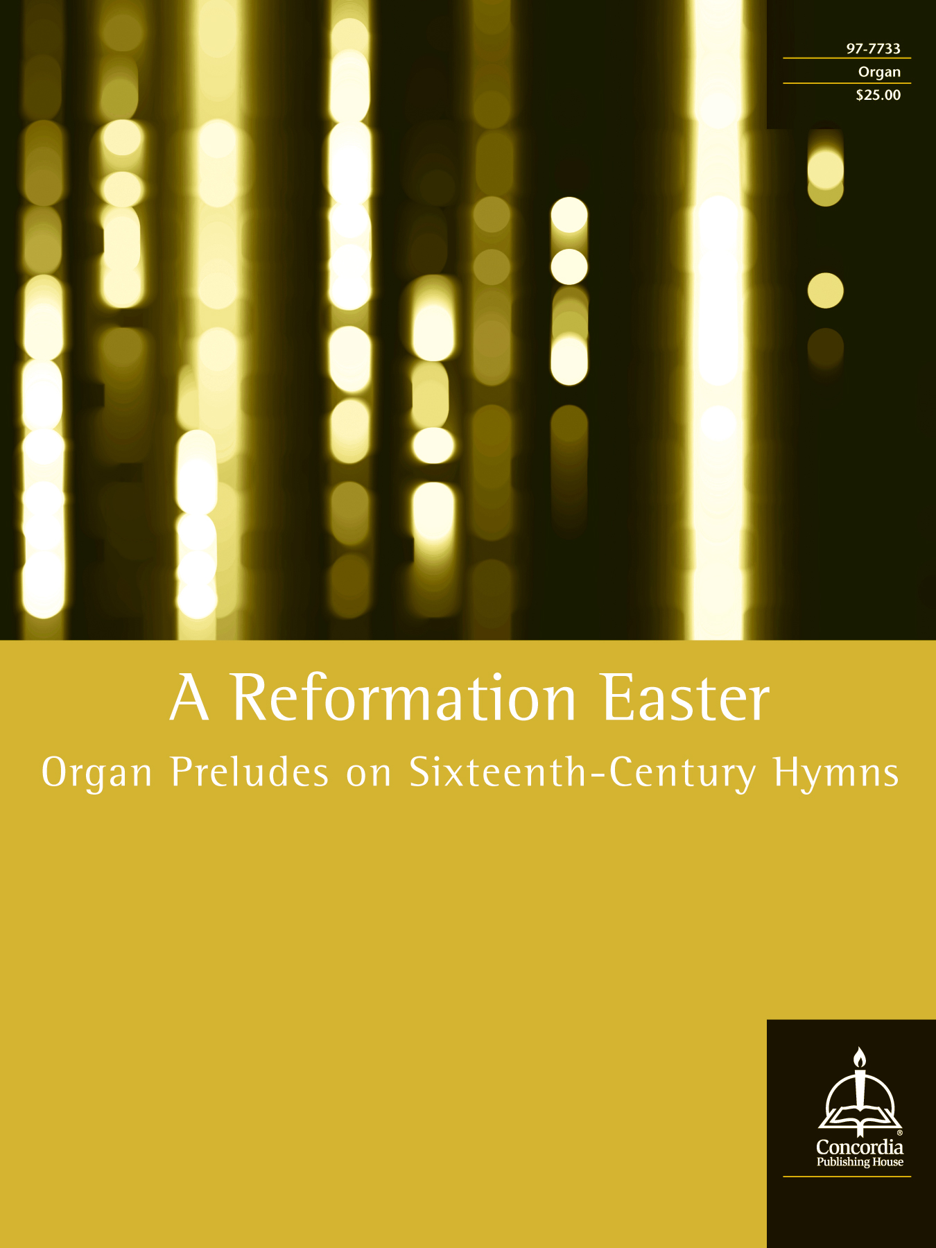 A Reformation Easter: Organ Preludes on Sixteenth-Century Hymns ...