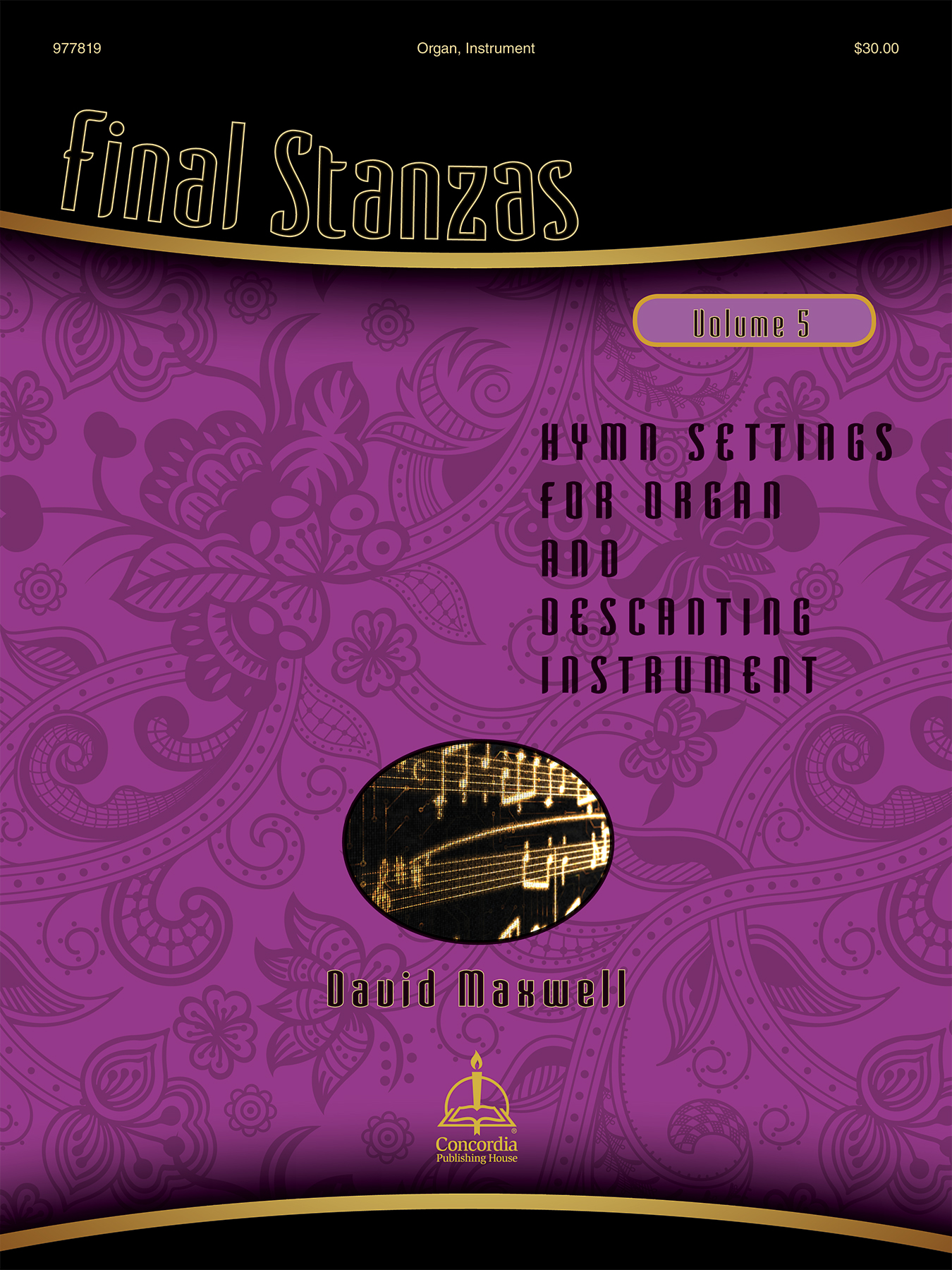 Final Stanzas: Hymn Settings for Organ and Descanting Instrument, Vol ...