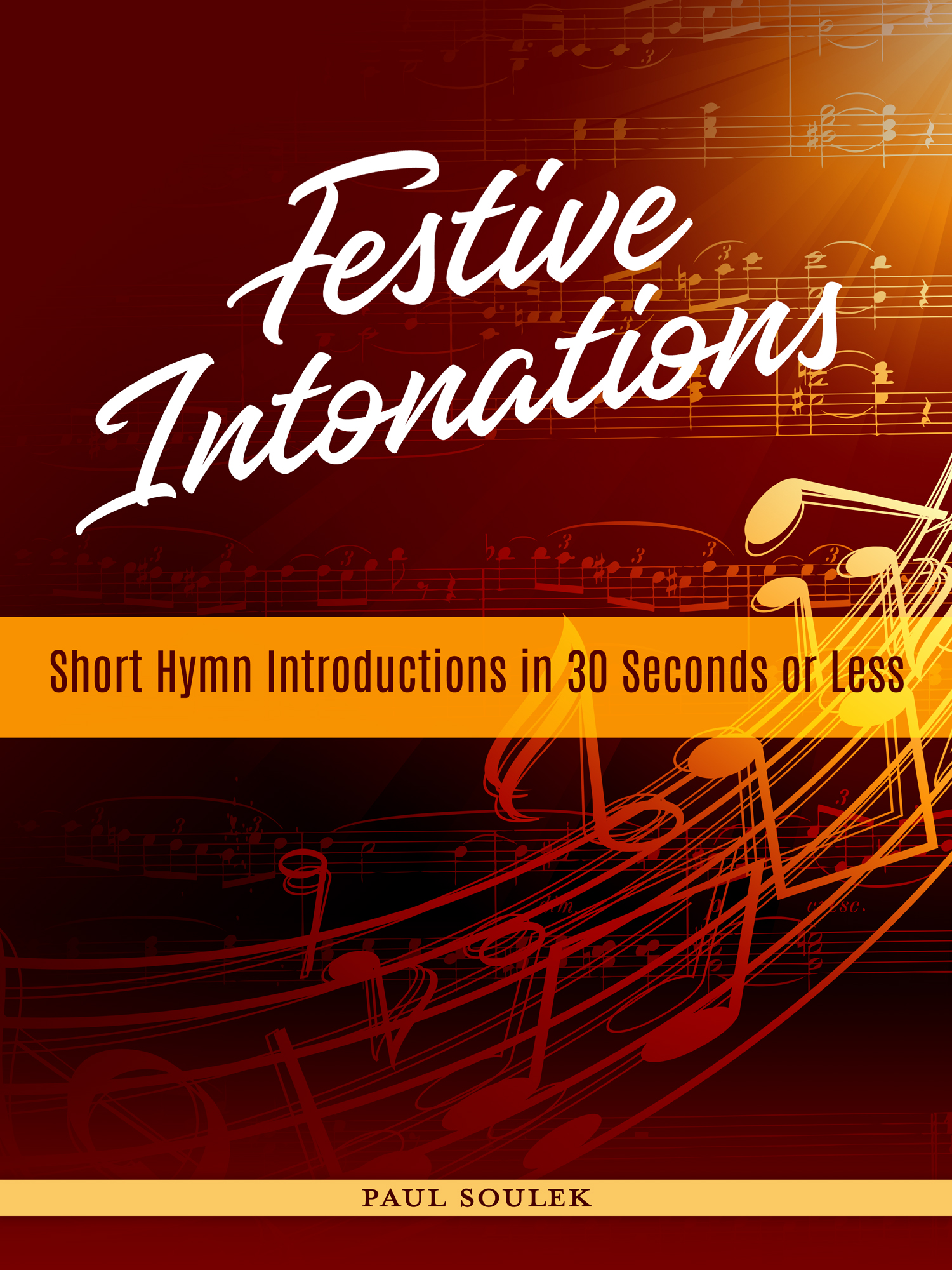 Festive Intonations: Short Hymn Introductions in 30 Seconds or Less ...