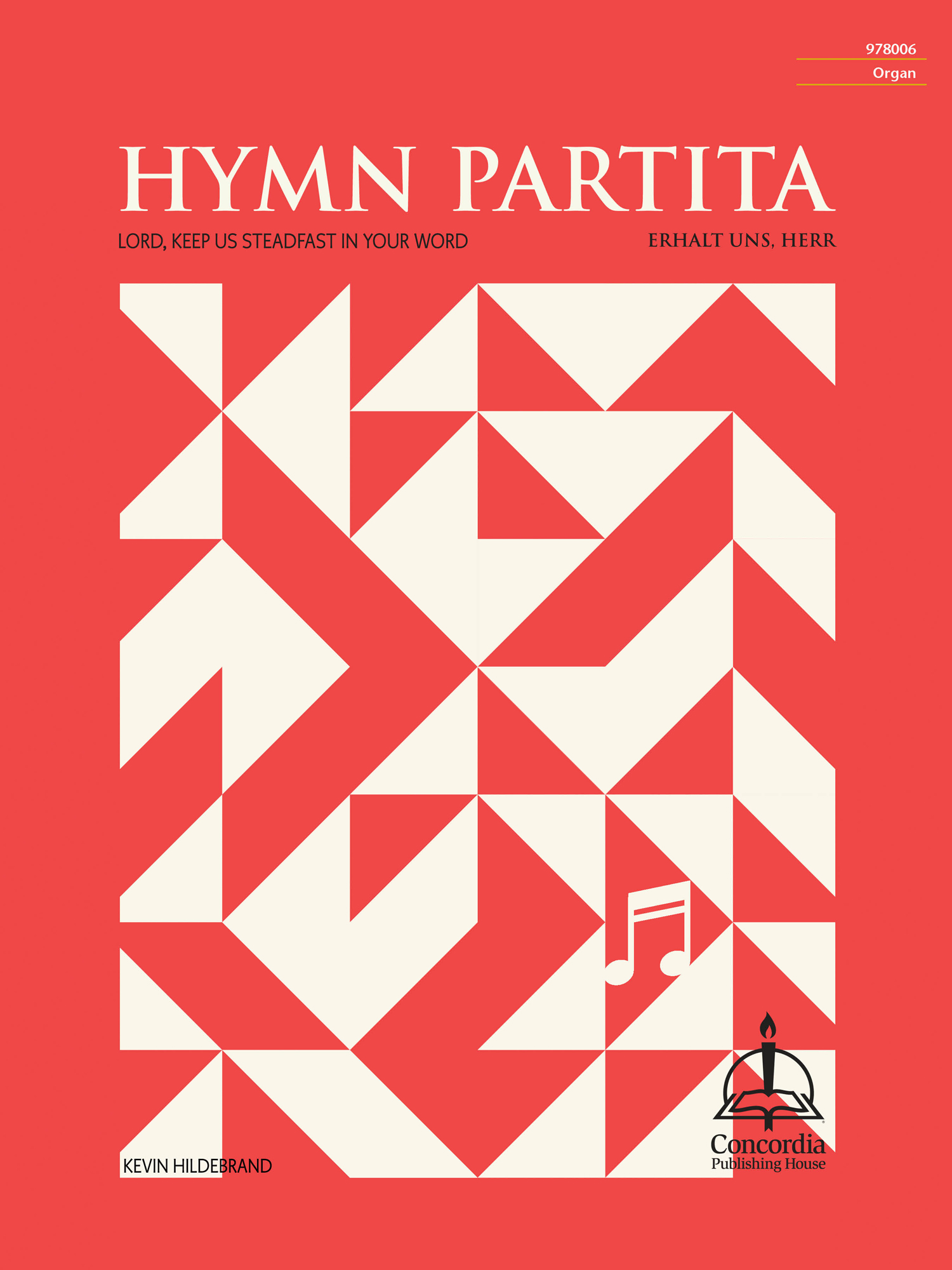 Lord, Keep Us Steadfast in Your Word: Partita on “Erhalt uns, Herr ...