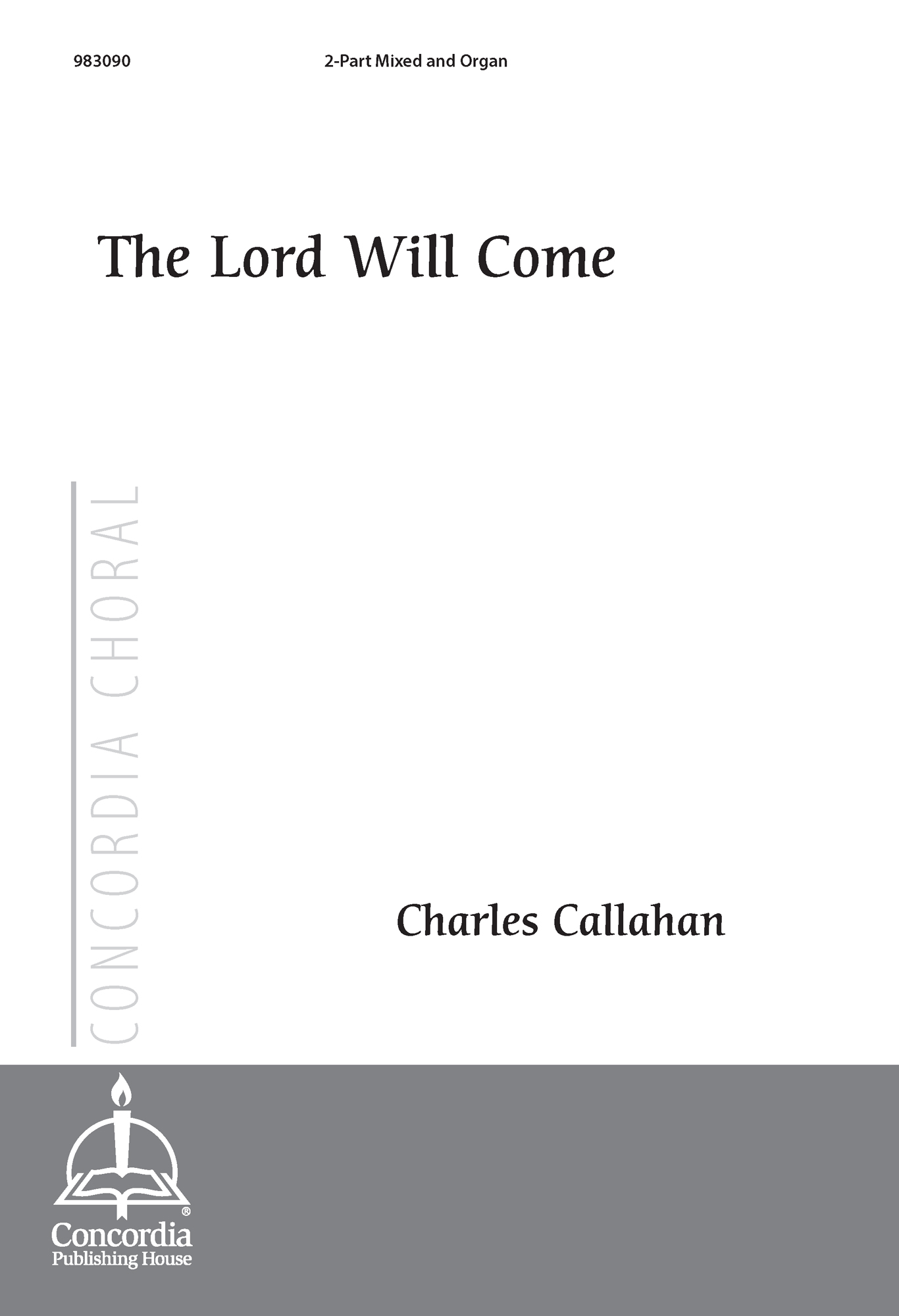 The Lord Will Come - Concordia Publishing House