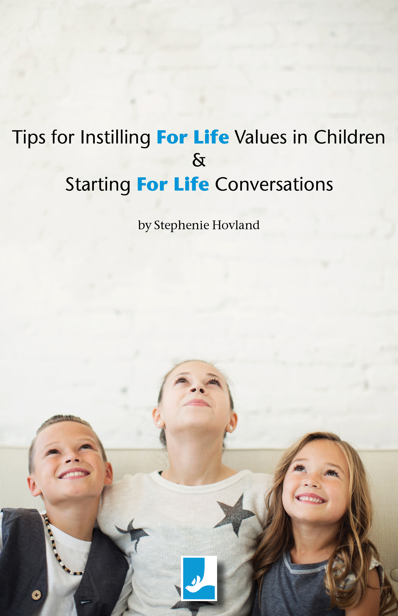 Tips for Instilling For Life Values in Children & Starting For Life ...