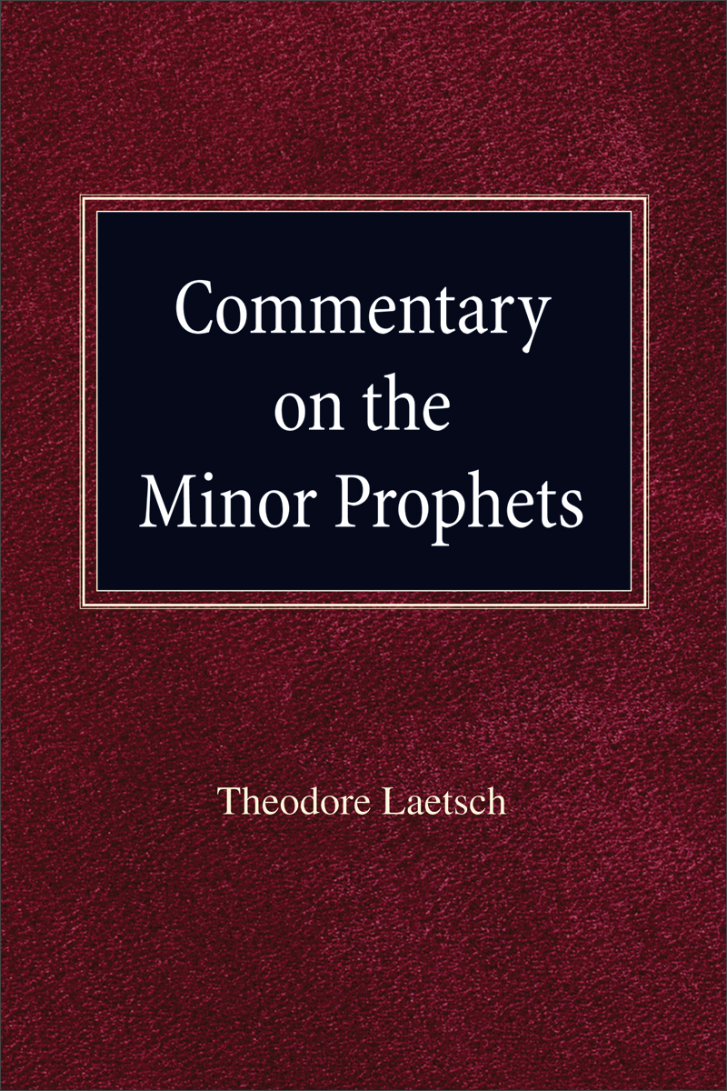Classic Commentary on Minor Prophets - Concordia Publishing House