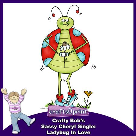 Crafty Bob's Sassy Cheryl Single: Ladybug in Love - CUP372875_1519 ...