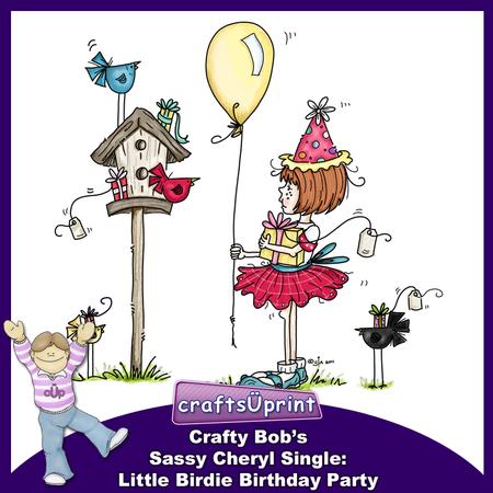 Crafty Bob's Sassy Cheryl Single: Little Birdie Birthday - - CUP372878 ...