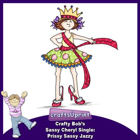 Crafty Bob's Sassy Cheryl Single: Prissy Sassy Jazzy - CUP383762_1519 ...