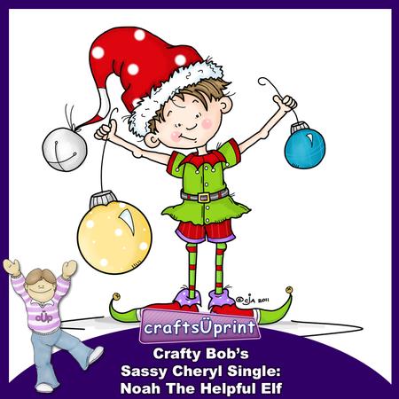 Crafty Bob's Sassy Cheryl Single: Noah the Helpful Elf - CUP409802_1519 ...