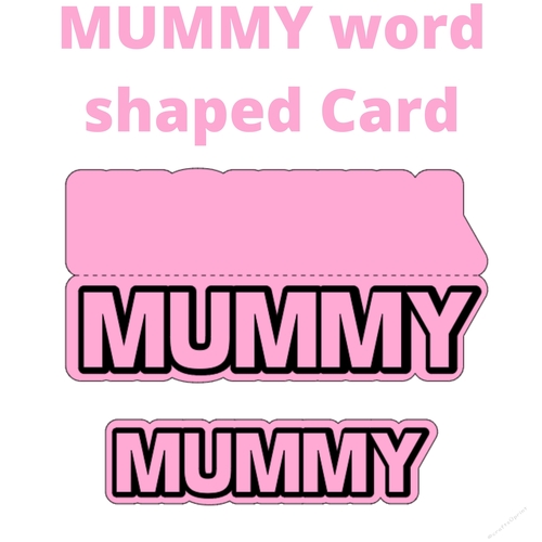 MUMMY word shaped card - CUP1090995_104105 | Craftsuprint