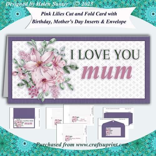 Pink Lilies I Love You Mum Cut and Fold Card with Inserts & Envelope ...