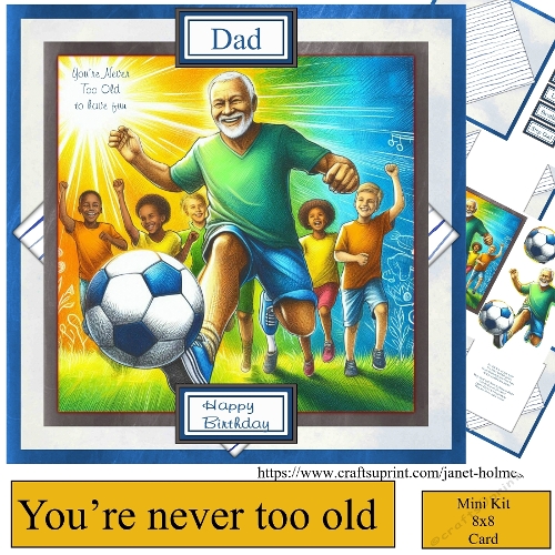Youre never too old - CUP1362133_91280 | Craftsuprint