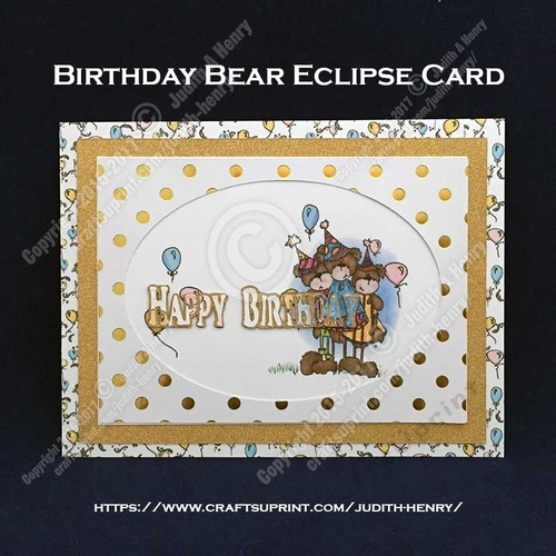 Birthday Bear Eclipse Style Card - CUP906491_2228 | Craftsuprint