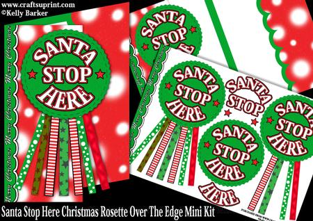 Santa Stop Here Christmas Rosette Over the Edge Mini Kit - CUP546175 ...
