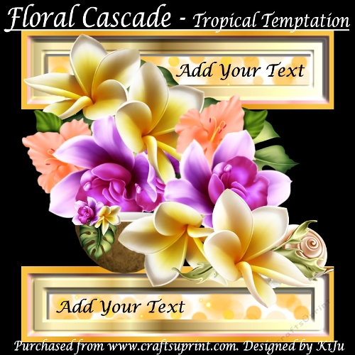 Floral Cascade - Tropical Temptation - CUP1367161_1072 | Craftsuprint