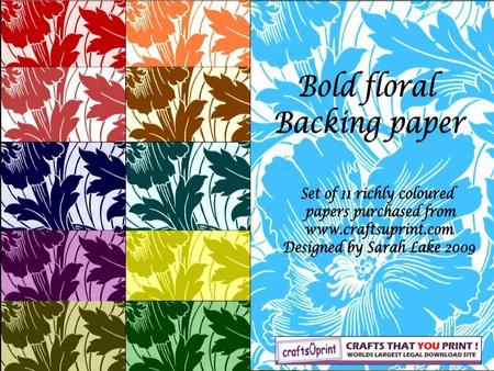 Bold Floral Backing Sheets - CUP16091_27 | Craftsuprint