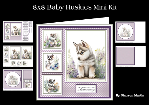 8x8 Baby Huskies Mini Kit - x5 A4 Sheets - CUP1201929_1495 | Craftsuprint