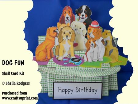 Dog Fun 3D Shelf Card Kit - CUP205158_66 | Craftsuprint