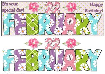 Day of the Year Birthday - February 22 - CUP658281_66 | Craftsuprint