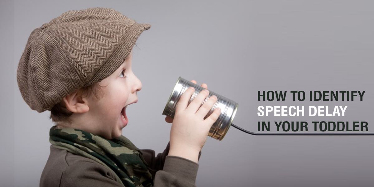 How To Identify Speech Delay In Your Toddler