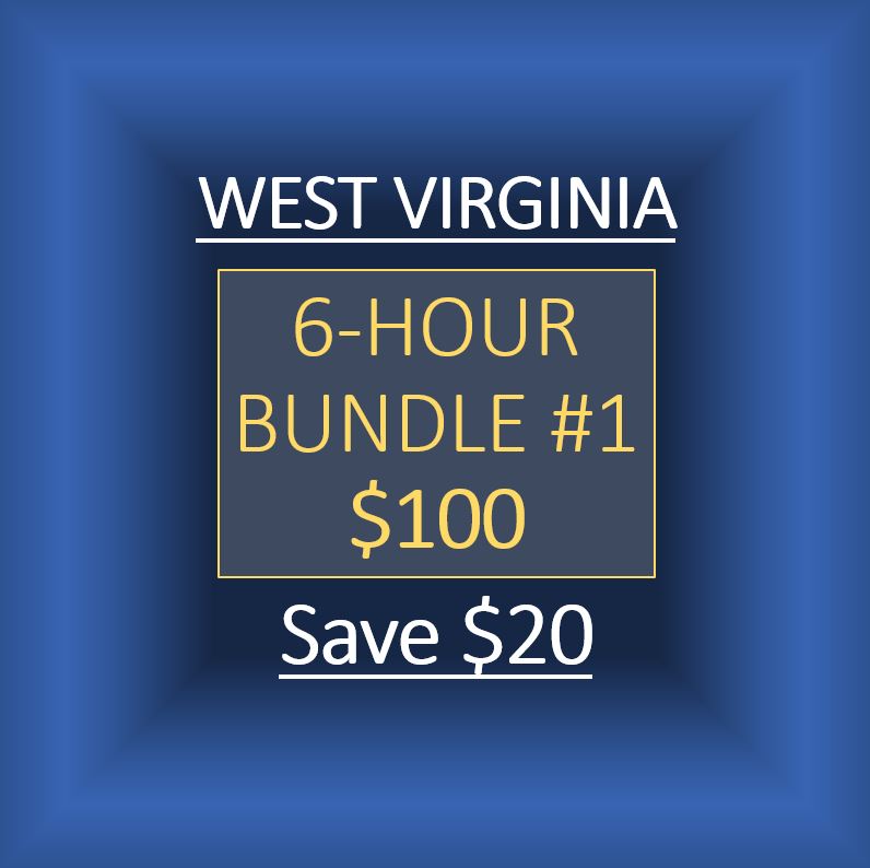 WEST VIRGINIA: 6-HOUR COURSE BUNDLE #1 FOR $100 | DC Hours