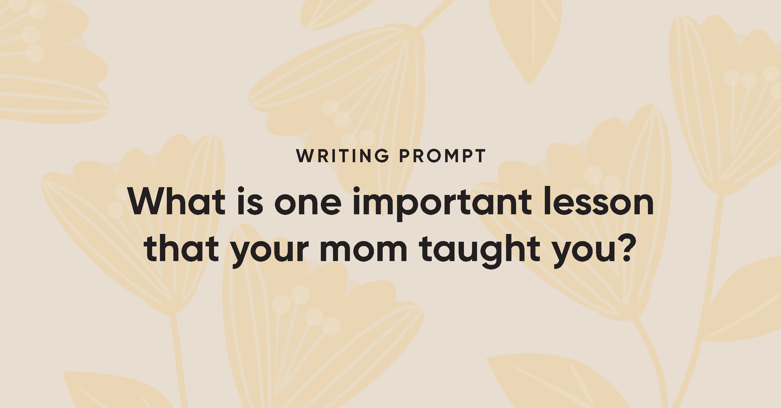 40 Mother’s Day Writing Prompts | Houghton Mifflin Harcourt