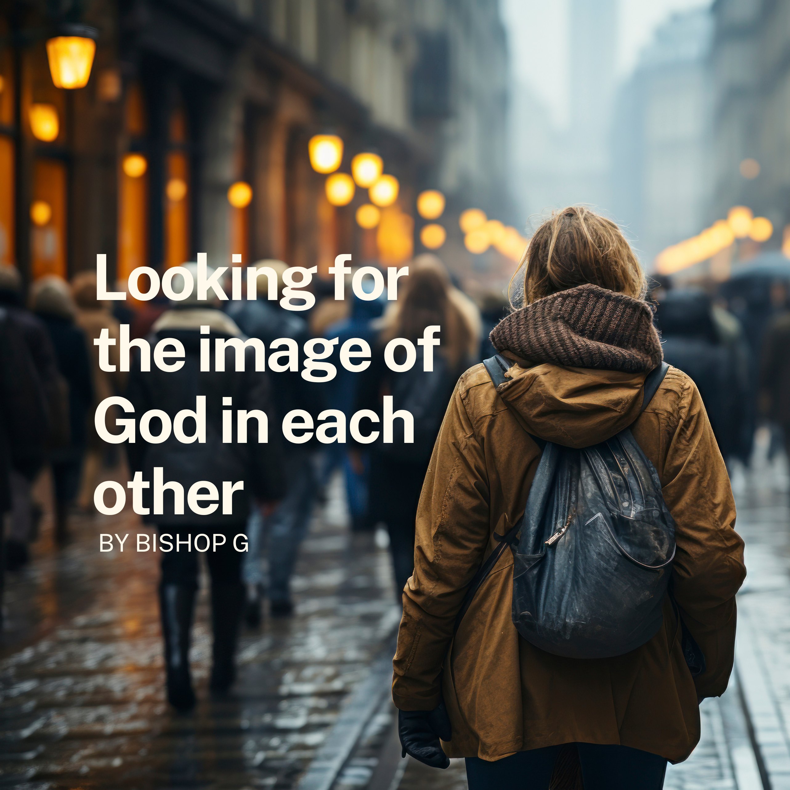 Looking for the image of god in each other