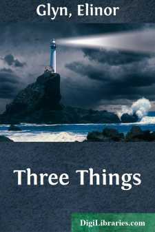 Three Things - Elinor Glyn | DigiLibraries.com