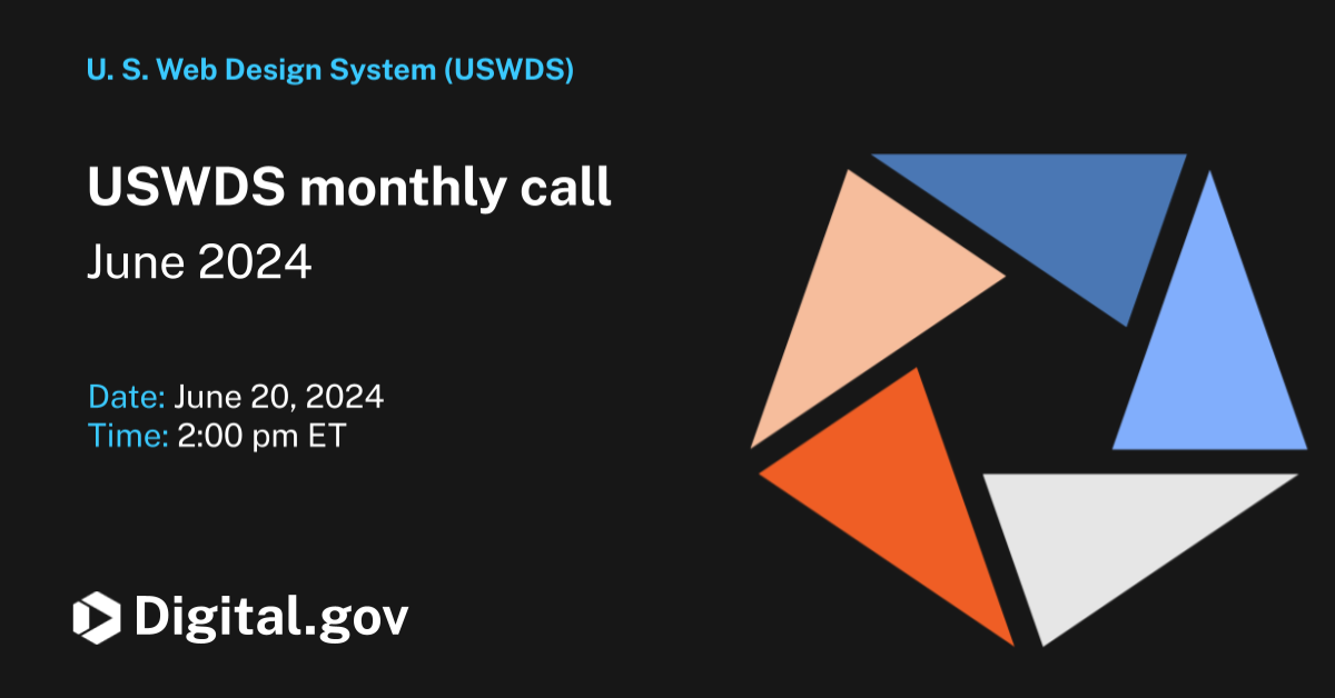 USWDS Monthly Call - June 2024 – Digital.gov