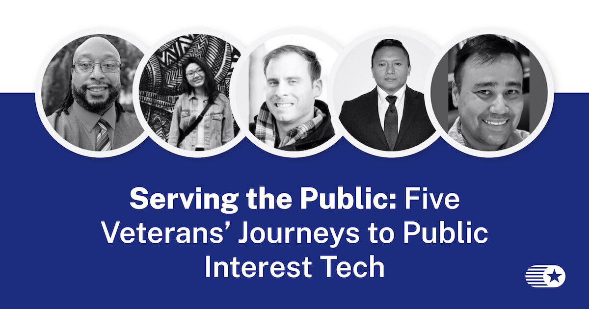 Serving the Public: Five Veterans' Journeys to Public Interest Tech ...