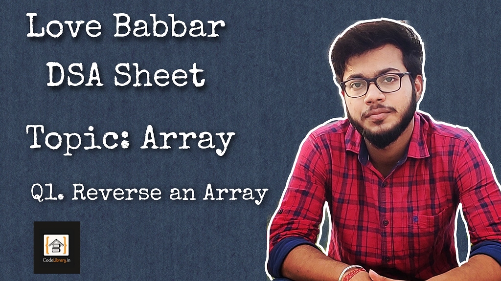 Love Babbar DSA 450 questions Video Editorial - editorial - CodeChef ... Love Babbar DSA 450 questions Video Editorial - editorial - CodeChef ...