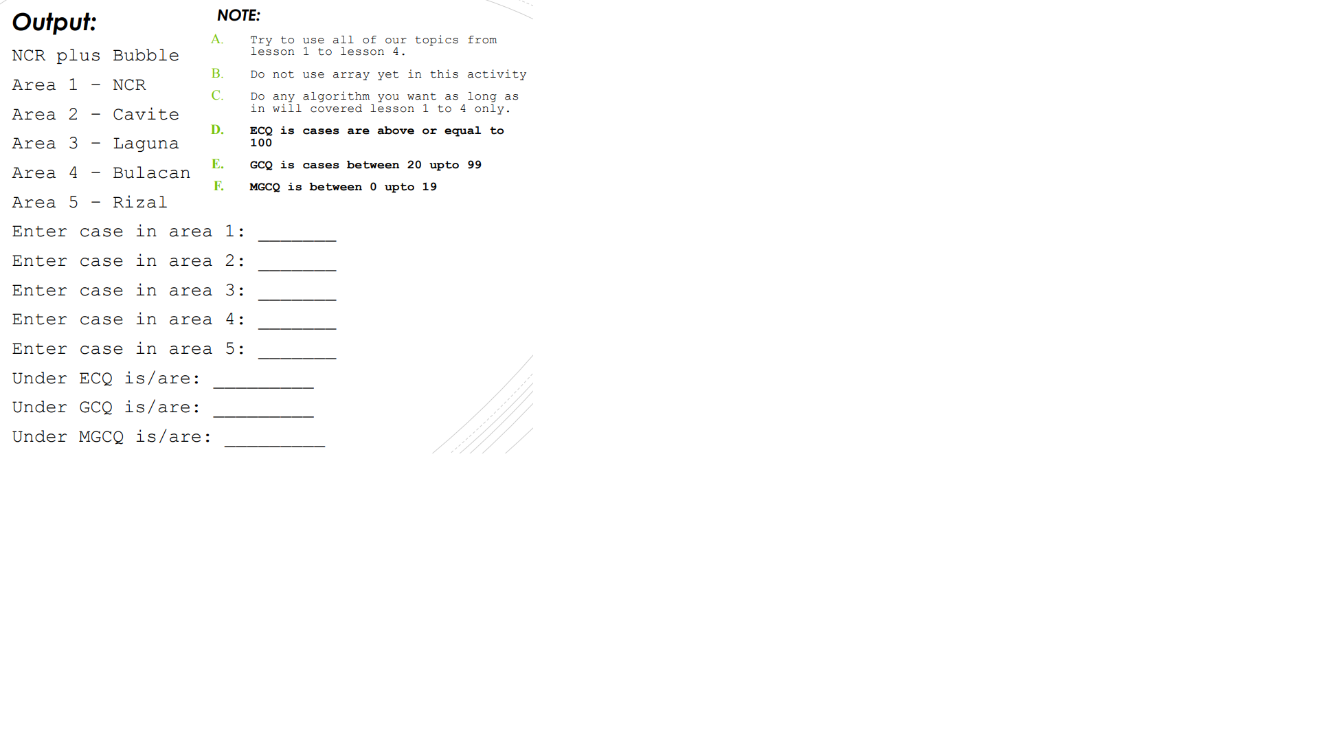I Can't get how can I loop this user input in Enter case in Area - help - CodeChef Discuss