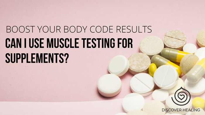 Can I use muscle testing for supplements? - Discover Healing