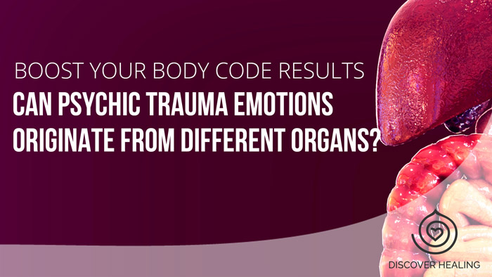 Can Psychic Trauma emotions originate from different organs? - Discover ...
