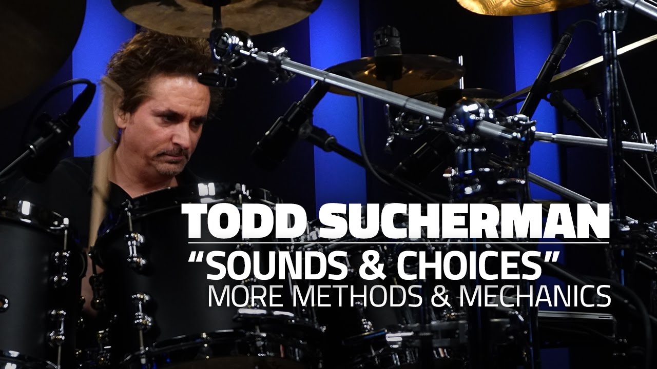 Todd Sucherman - Todd Sucherman: Sounds & Choices - More Methods ...