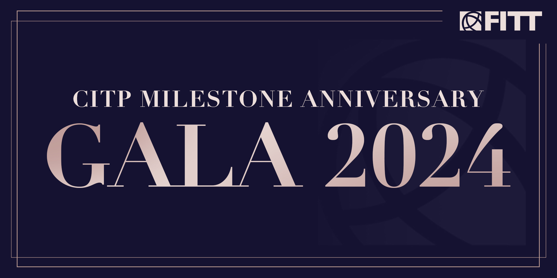 CITP Milestone Anniversary Gala 2024 | Forum for International Trade ...