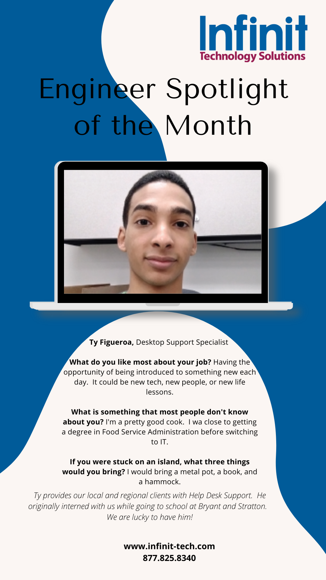 This month Infinit is proud to have Taino "Ty" Figueroa as our Engineer Spotlight of the Month ...