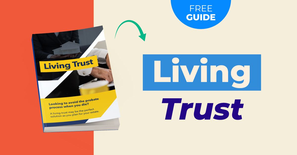 Living Trusts Guide: Key Benefits for Protecting Your Assets and Avoiding Probate
