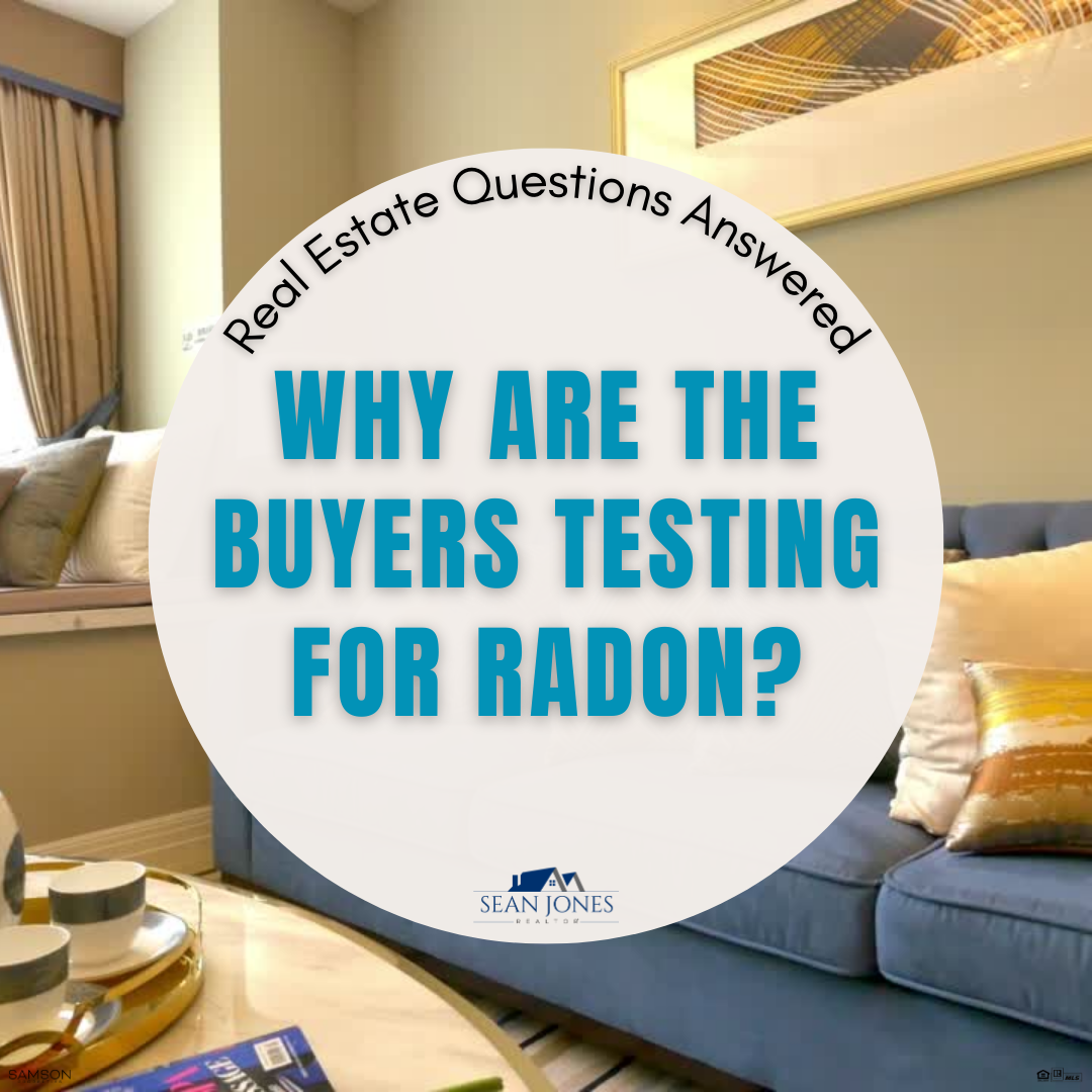 why do buyers test for radon
