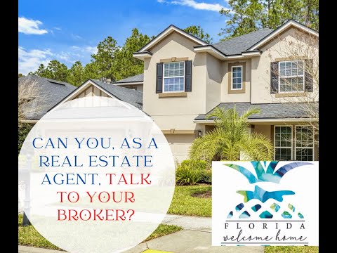 Can you, as a Real Estate Agent, talk to your Broker? | Florida Welcome ...