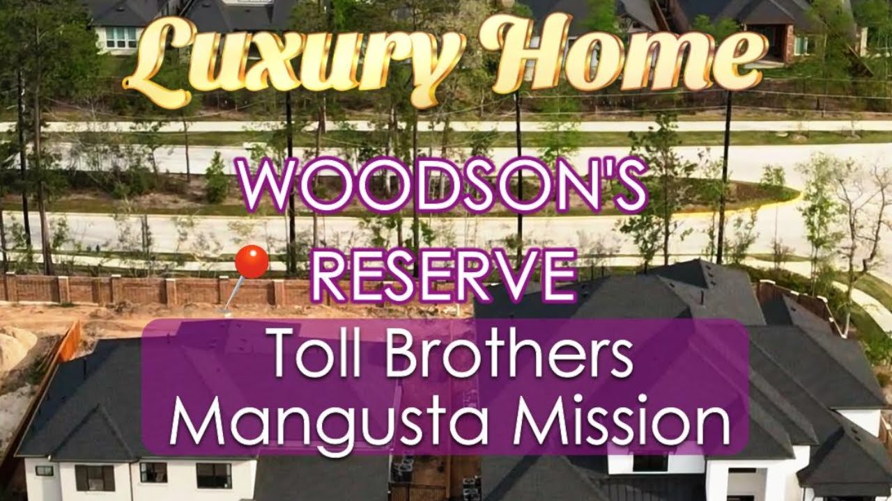 Woodson's Reserve Toll Brothers | Mangusta Mission | Spring Tx ...
