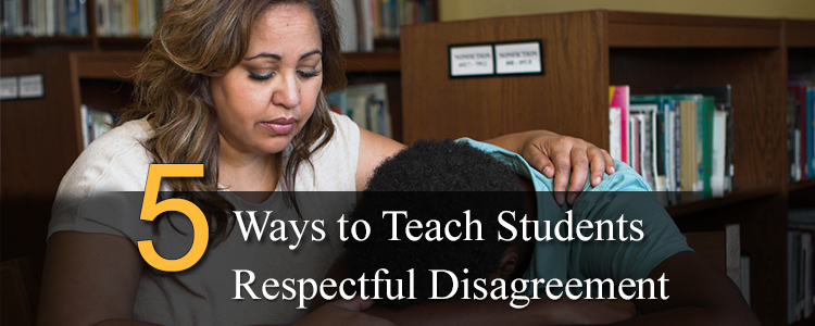 5 Ways to Teach Students Respectful Disagreement