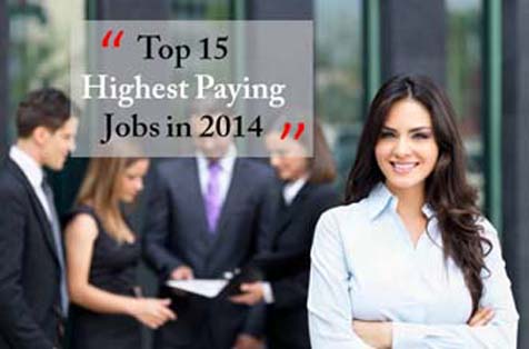 Top 15 Highest Paying Jobs in 2014